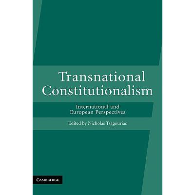 Transnational Constitutionalism: International and European Perspectives