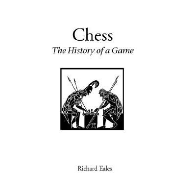 Chess: the History of a Game