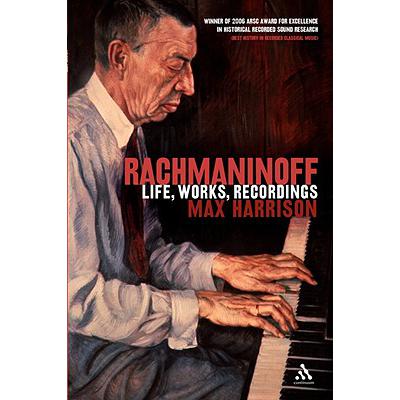 Rachmaninoff: Life, Works, Recordings