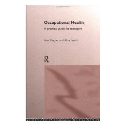 Occupational Health: A Practical Guide