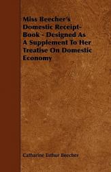 Miss Beecher's Domestic Receipt-Book -