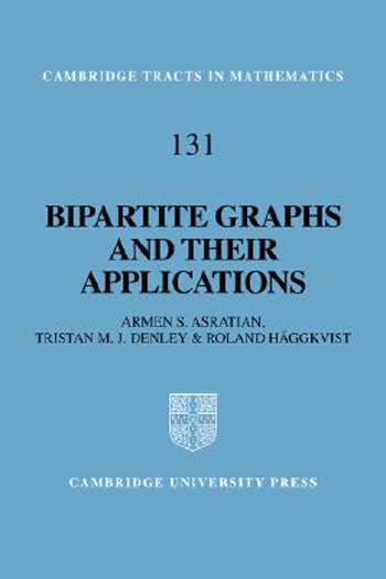 Bipartite Graphs and their Applications: - Bipartite Graphs and their Applications