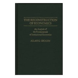 The Reconstruction of Economics: