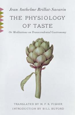 The Physiology of Taste: Or, Meditations