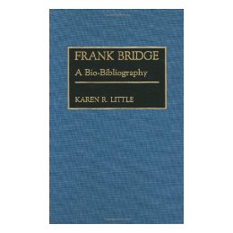 Frank Bridge: A Bio-Bibliography