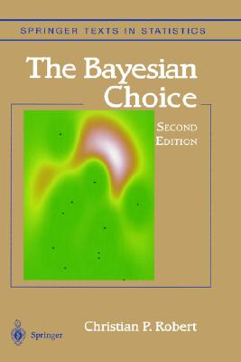 The Bayesian Choice: From