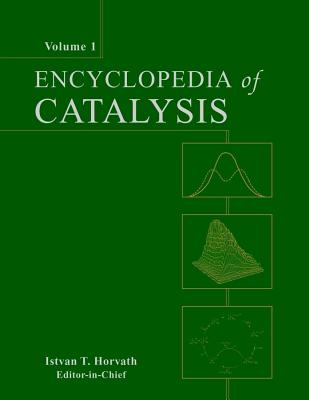 Encyclopedia Of Catalysis (6 Vol