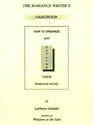 The Romance Writer's Handbook: How to