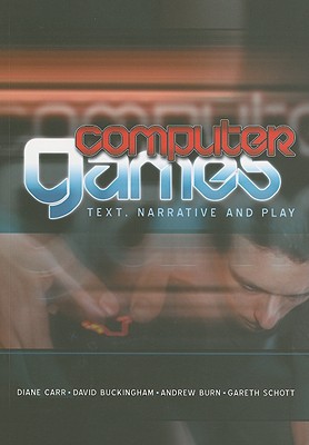 Computer Games - Text, Narrative And