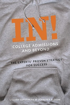 In! College Admissions and Beyond: The