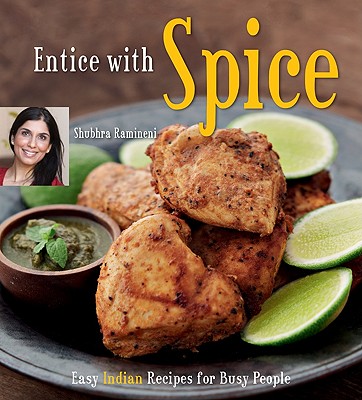 Entice with Spice: Easy Indian Recipes