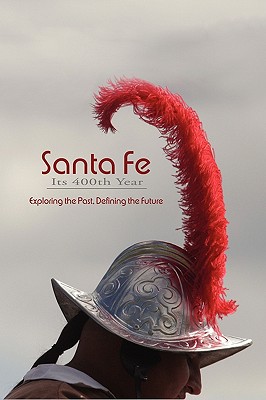 Santa Fe, Its 400th Y