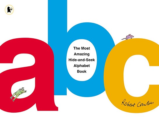 The Most Amazing Hide-And-Seek Alphabet Book