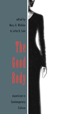 The Good Body: Asceticism i