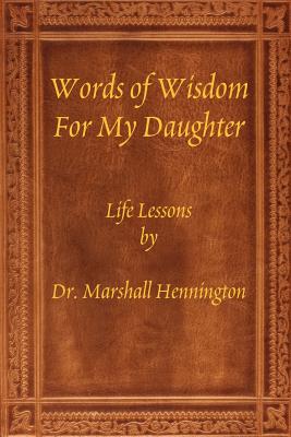 Words of Wisdom for My Daughter: Lif