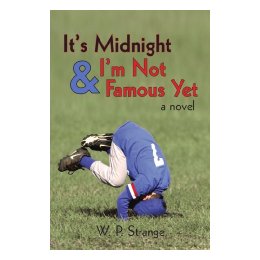 It's Midnight and I'm Not Famous