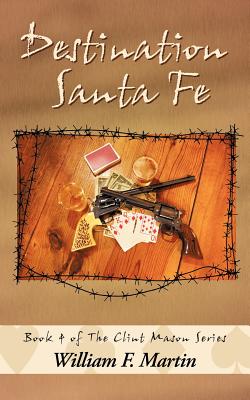 Destination Santa Fe: Book Four of the