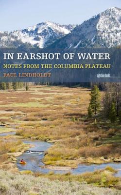 In Earshot of Water: Notes from the