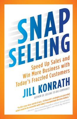 Snap Selling: Speed Up Sales and Win