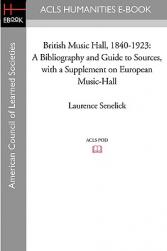 British Music Hall, 1840-1923: A
