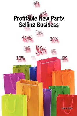 Profitable New Party Selling