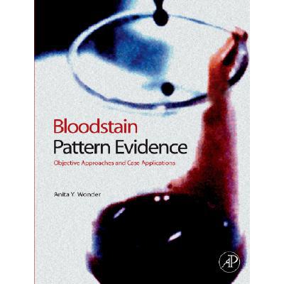 Bloodstain Pattern Evidence: Objective Appro...