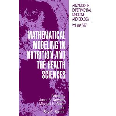 Mathematical Modeling in Nutrition and the Health Sciences