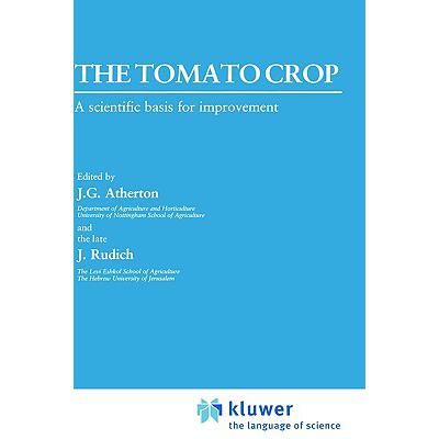 The Tomato Crop : A scientific basis for improvement