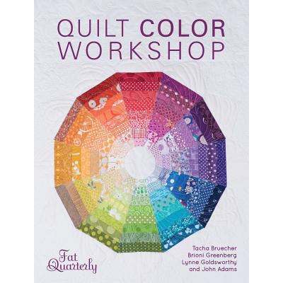 Quilt Colour Workshop: Creative Colour Combinations for Quilters