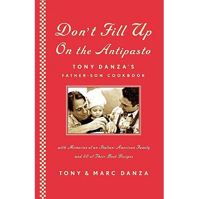 Don't Fill Up on the Antipasto: Tony Danza's...