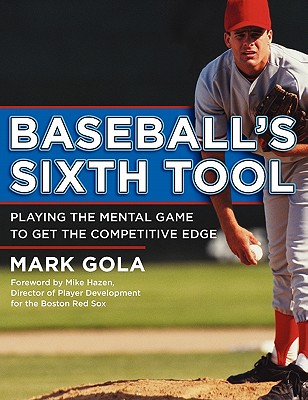 Baseball's Sixth Tool: Playing th
