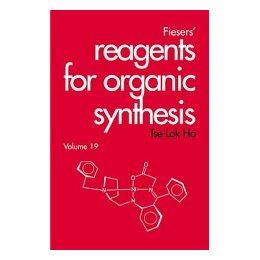 Fiesers' Reagents For Organic Synthesis,
