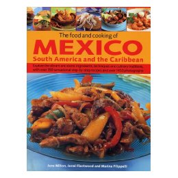 The Food and Cooking of Mexico, South