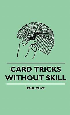 Card Tricks Without Skill