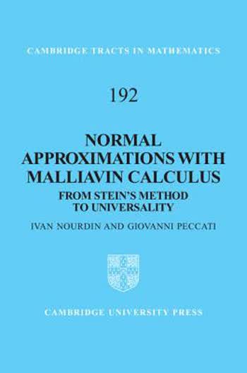 Normal Approximations with Malliavin Calculus: From Stein's Method to Universality - Normal Ap...