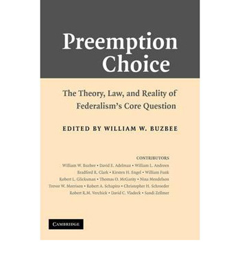 Preemption Choice: The Theory, Law, and Real...