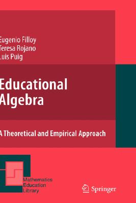 Educational Algebra: A Theoretical and