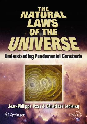 The Natural Laws of the Universe:
