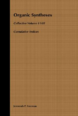 Organic Syntheses Cumulative Indices For