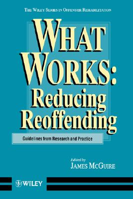 What Works - Reducing Reoffending