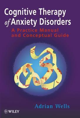 Cognitive Therapy Of Anxiety Disorders -