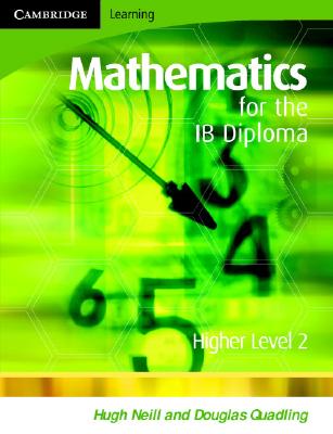 Mathematics for the IB Diploma Higher