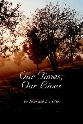 Our Times, Our Lives
