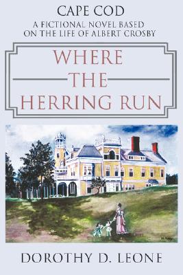 Where the Herring Run: A Fictional Novel