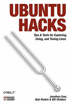 Ubuntu Hacks: Tips & Tools f