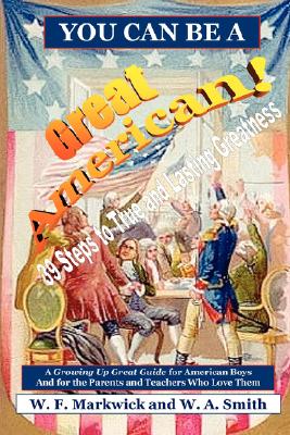 You Can Be a Great American!: 39 Steps