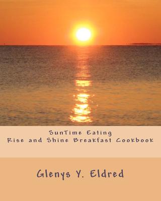 Suntime Eating Rise and Shine Breakfast