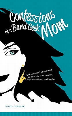 Confessions of a Band Geek Mom