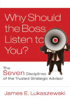 Why Should The Boss Listen To You? : The