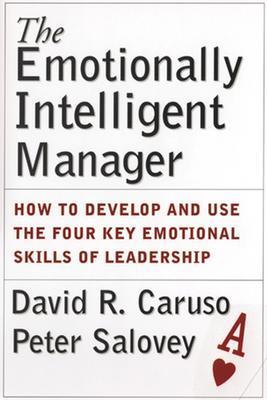The Emotionally Intelligent Manager: How